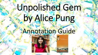 Alice Pung's Unpolished Gem - Annotation Guide 1: Plot and ...