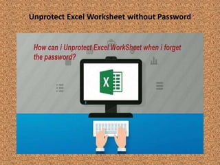 Unprotect Excel Worksheet When Forgetting Password | PPTX