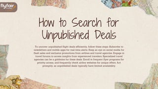 How to Get Unpublished Flight Deals and Discounts? | PPT