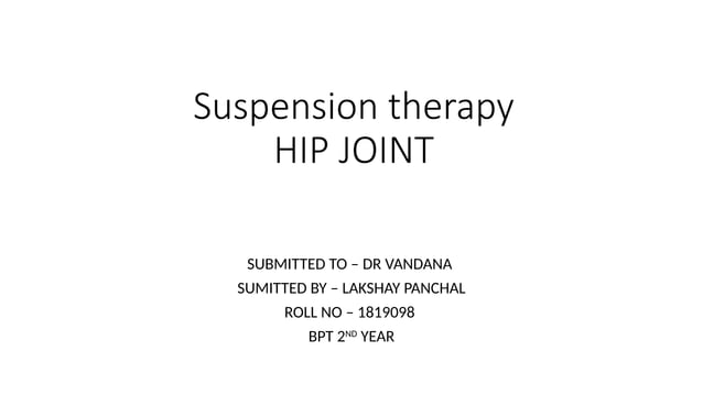Suspension Therapy Hip Joint. Physiotherapy | PPTX