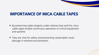Unraveling the Exceptional Properties of Mica Cable Tapes. | PPT