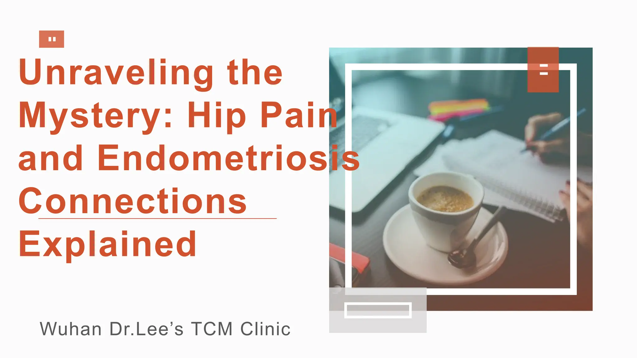 Unraveling the Mystery- Hip Pain and Endometriosis Connections Explained.pptx