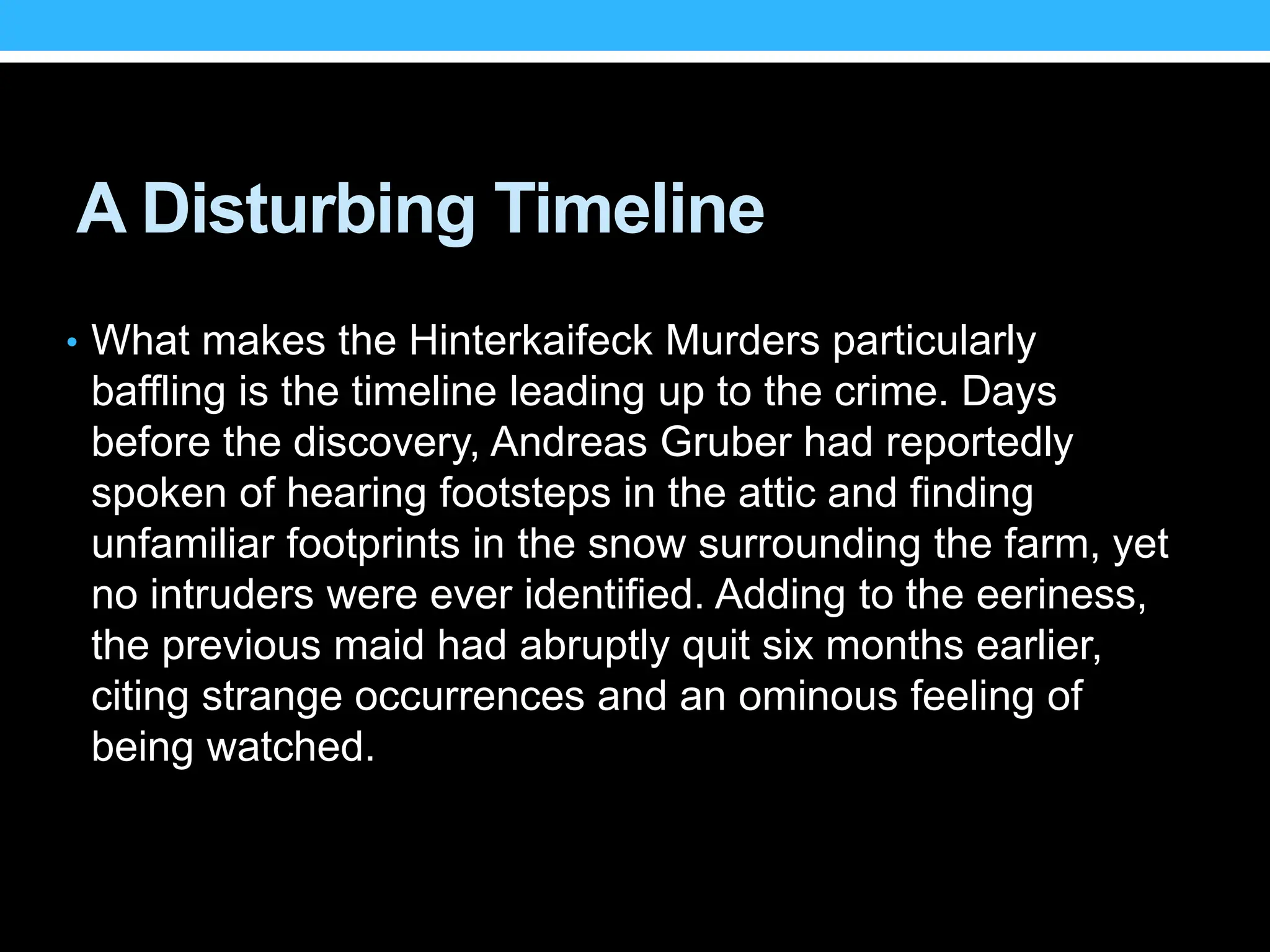 Unraveling the Mystery of the Hinterkaifeck Murders.pptx