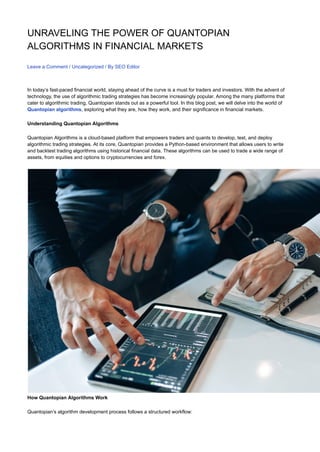 UNRAVELING THE POWER OF QUANTOPIAN ALGORITHMS IN FINANCIAL MARKETS | PDF