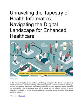 Unraveling the Tapestry of Health Informatics: Navigating the Digital ...