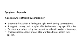 Unravelling Aphasia Exploring Its Causes And Consequences.pptx