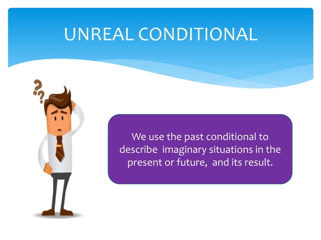 Unreal conditional | PPT
