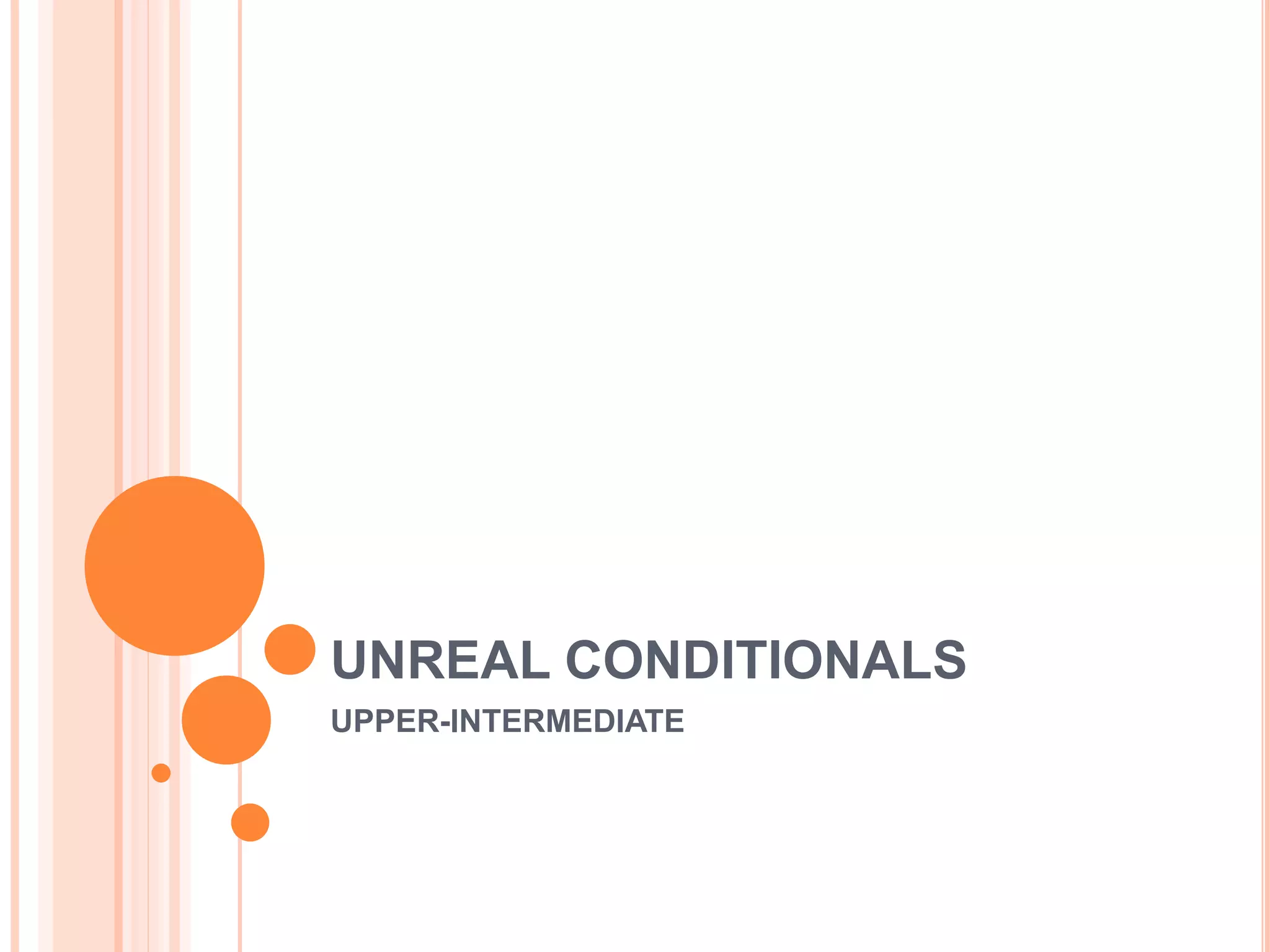 Unreal conditionals | PPTX