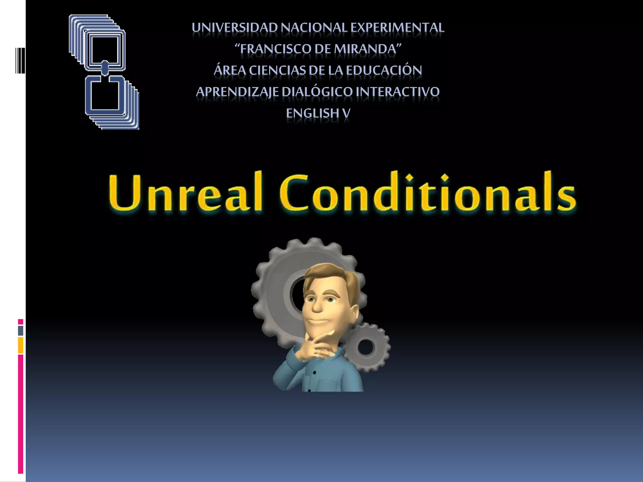 Unreal conditionalsYOSSELYS.ppt