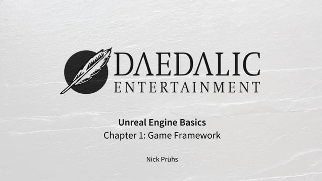 Unreal Engine Basics 01 - Game Framework | PPT