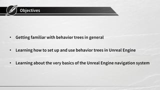 Unreal Engine Basics 04 - Behavior Trees | PPT