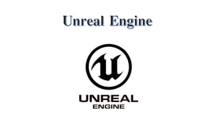 Unreal Engine (For Creating Games) Presentation | PPTX