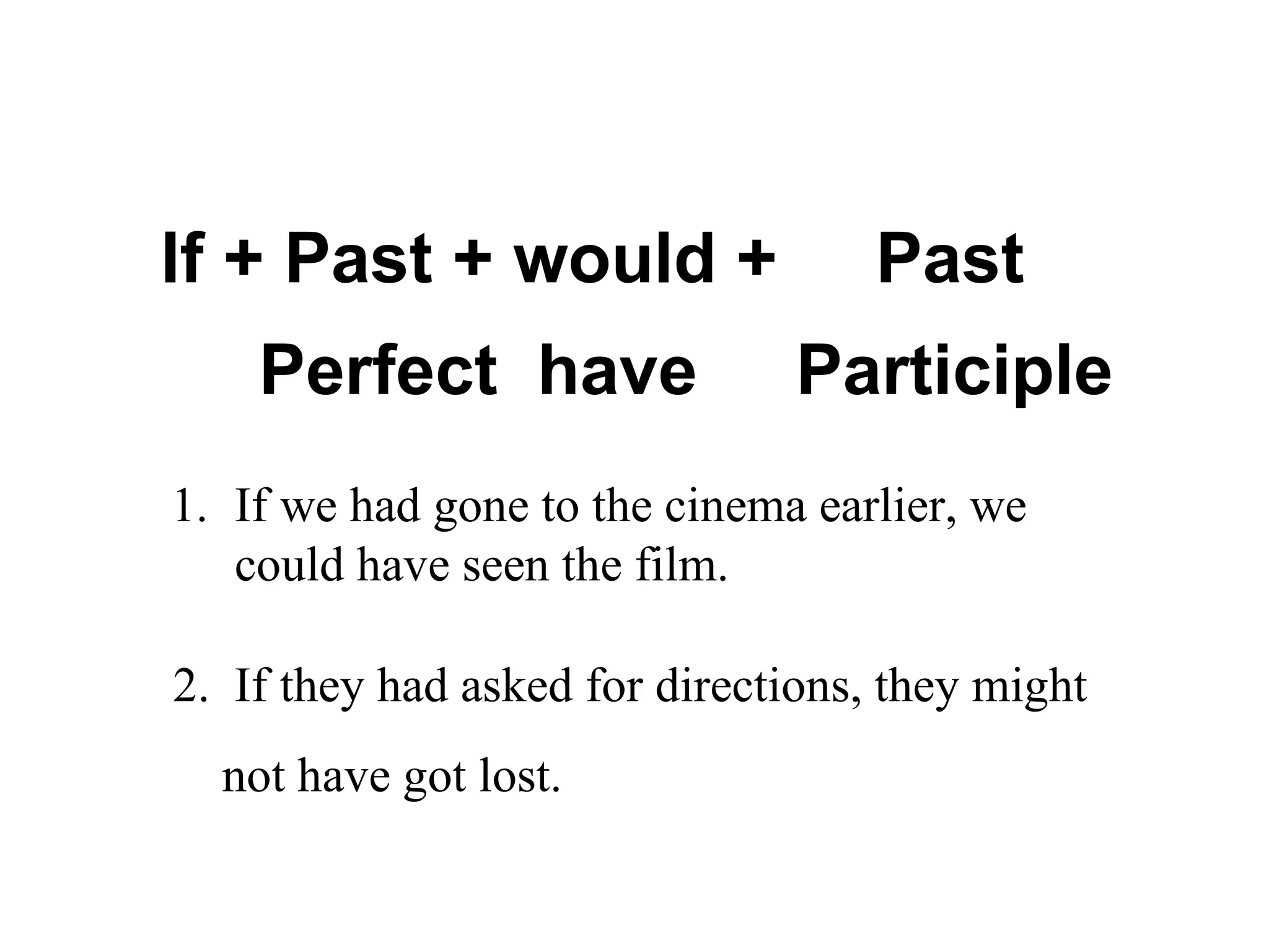 Unreal past conditionals | PPT