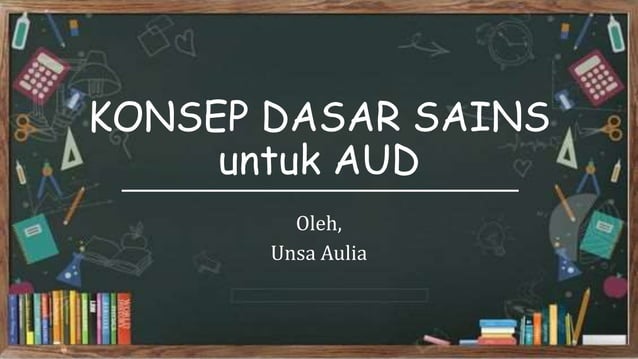 KONSEP DASAR SAINS UNTUK ANAK USIA DINI | PPT