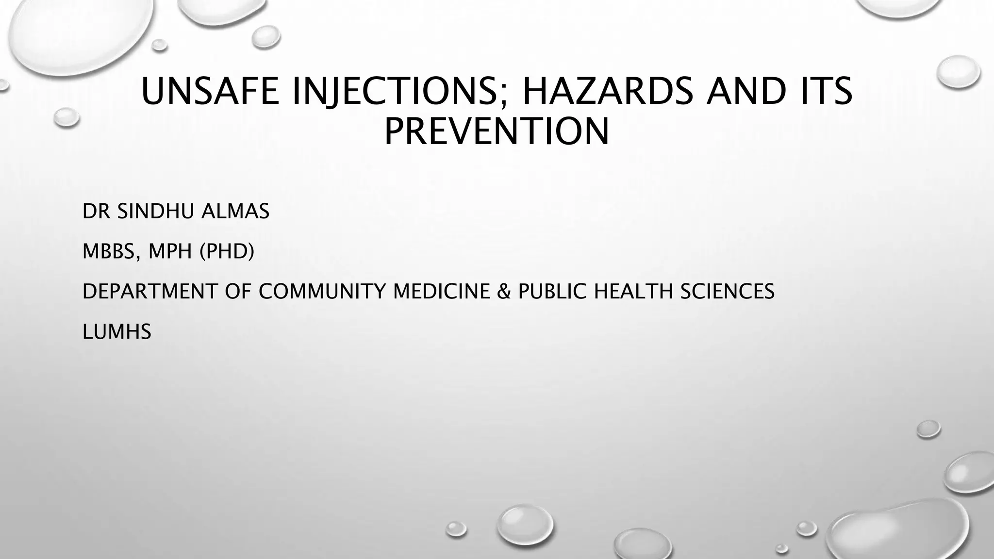 Unsafe Injections, Hazards and its Prevention.pptx