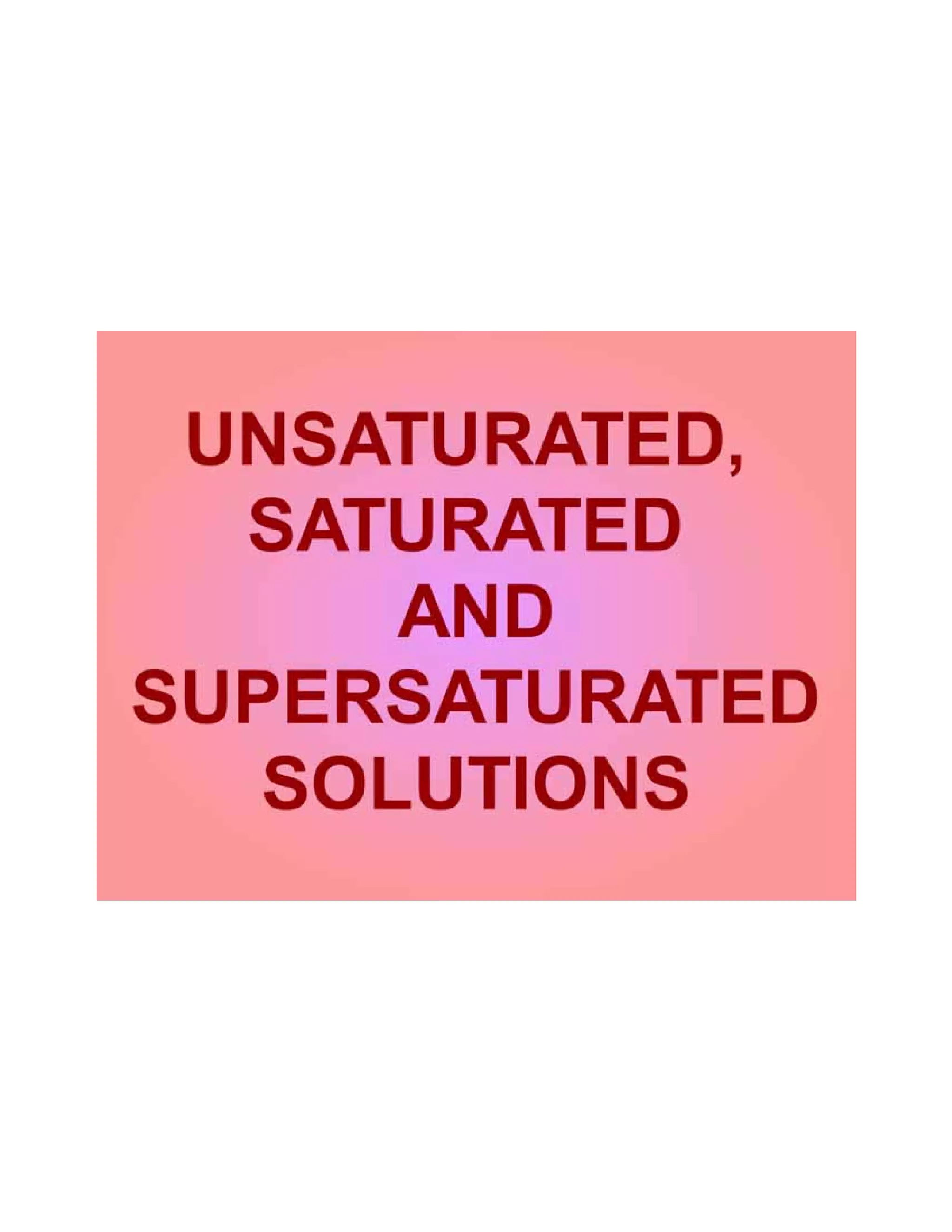 Unsaturated, saturated and supersaturated solutions | PDF