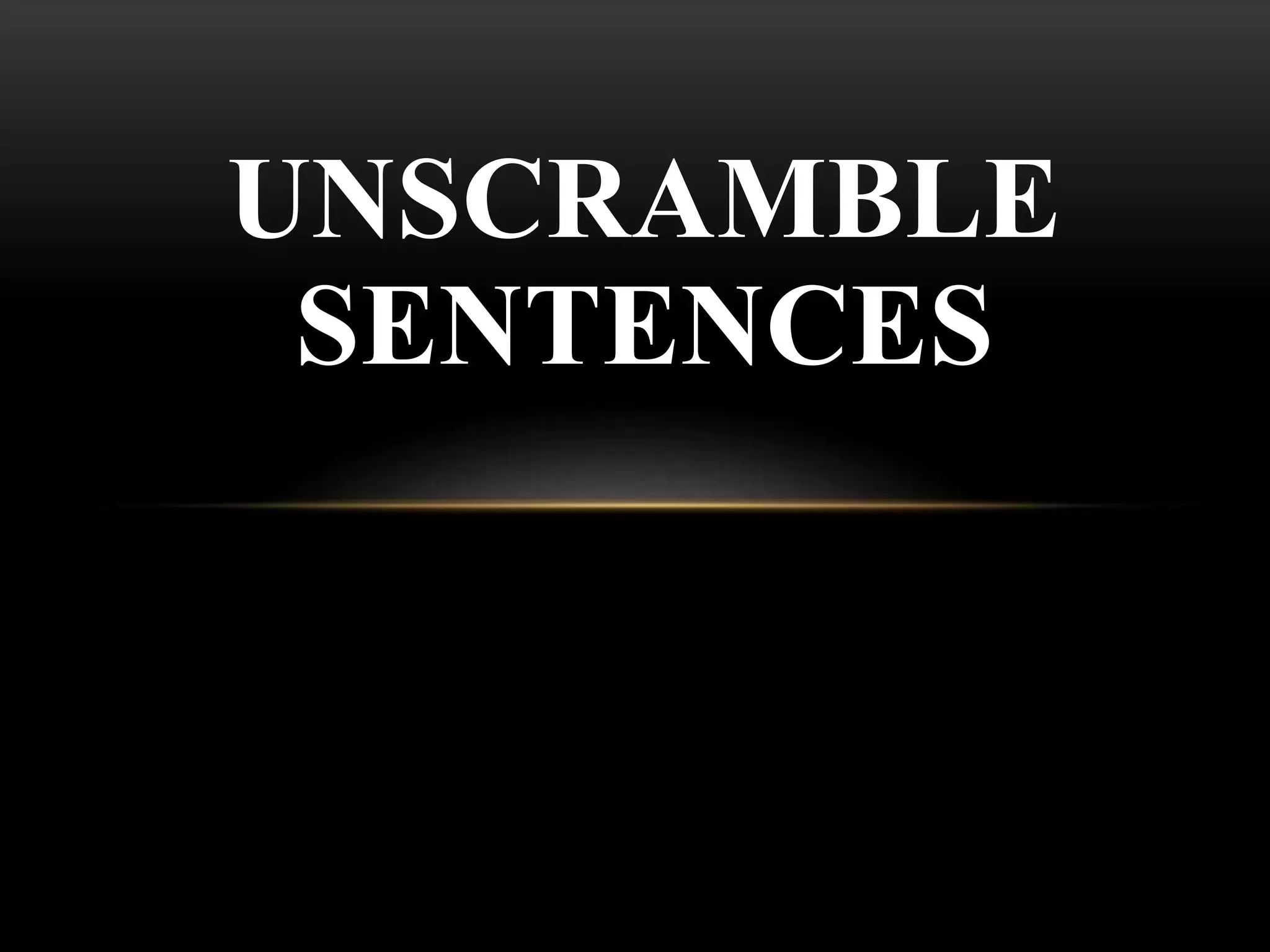 Unscramble sentences | PPTX