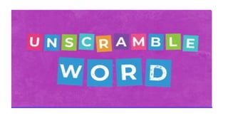 unscramble words in englishgasgasgghsaghghasghghashghgg -1.pptx