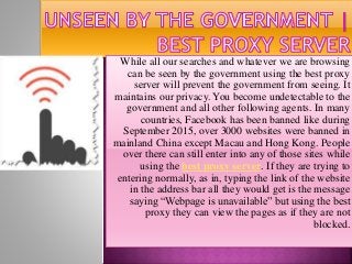Unseen by the government | Best Proxy Server