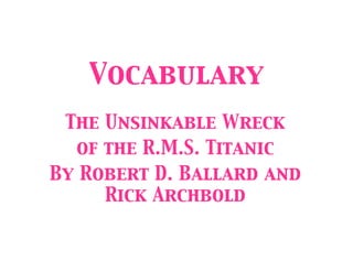 Unsinkable Wreck Rms Titanic.Ppt