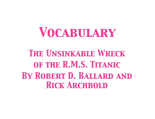 Unsinkable Wreck Rms Titanic.Ppt