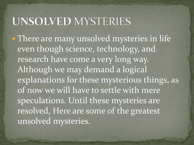 Unsolved mysteries of the world | PPT