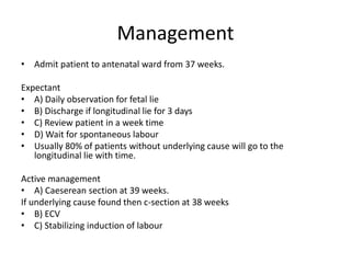 Unstable lie | PPTX | Pregnancy | Reproductive Health