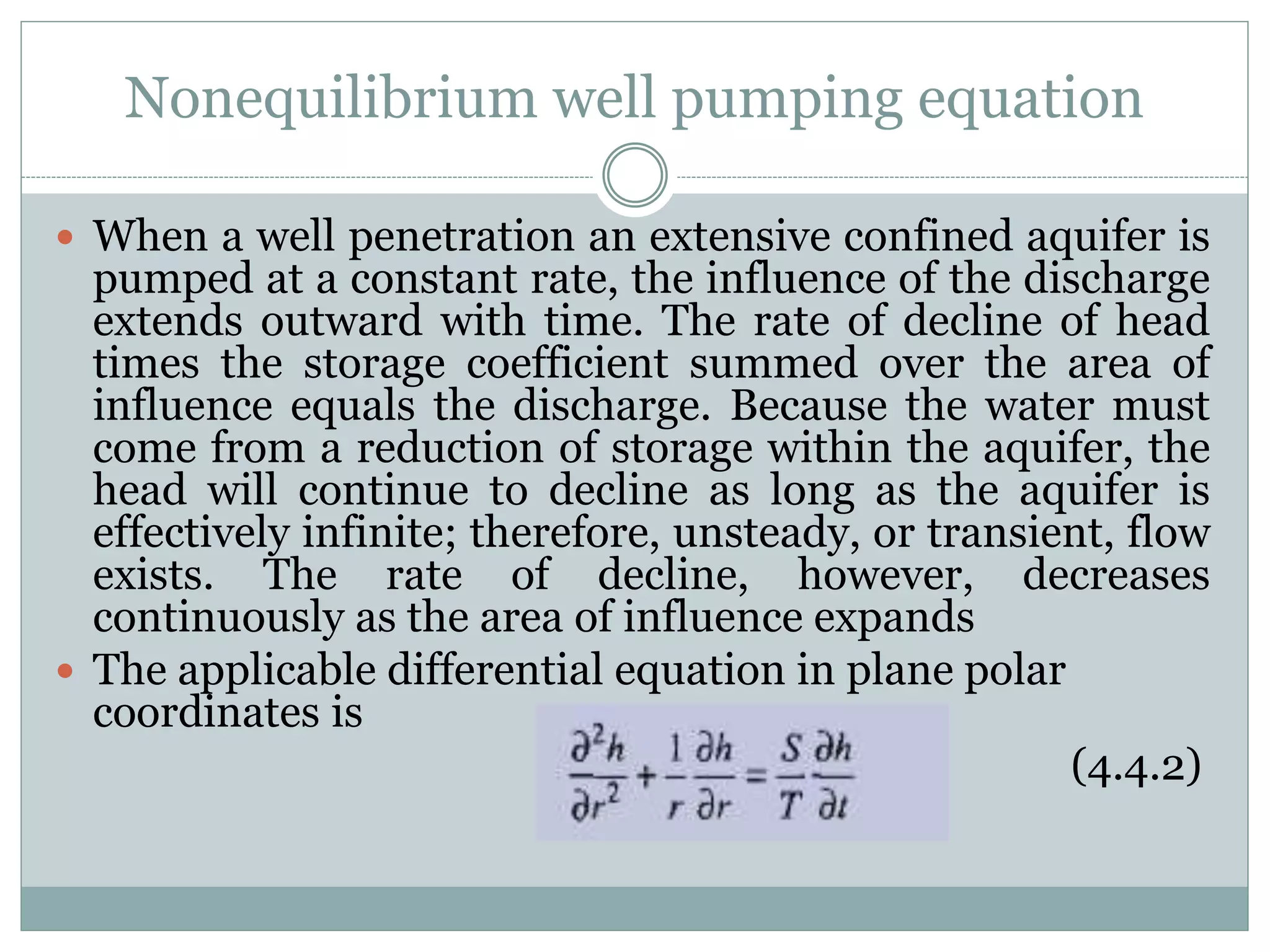 Unsteady radial flow in a confined aquifer Nonequilibrium well pumping ...