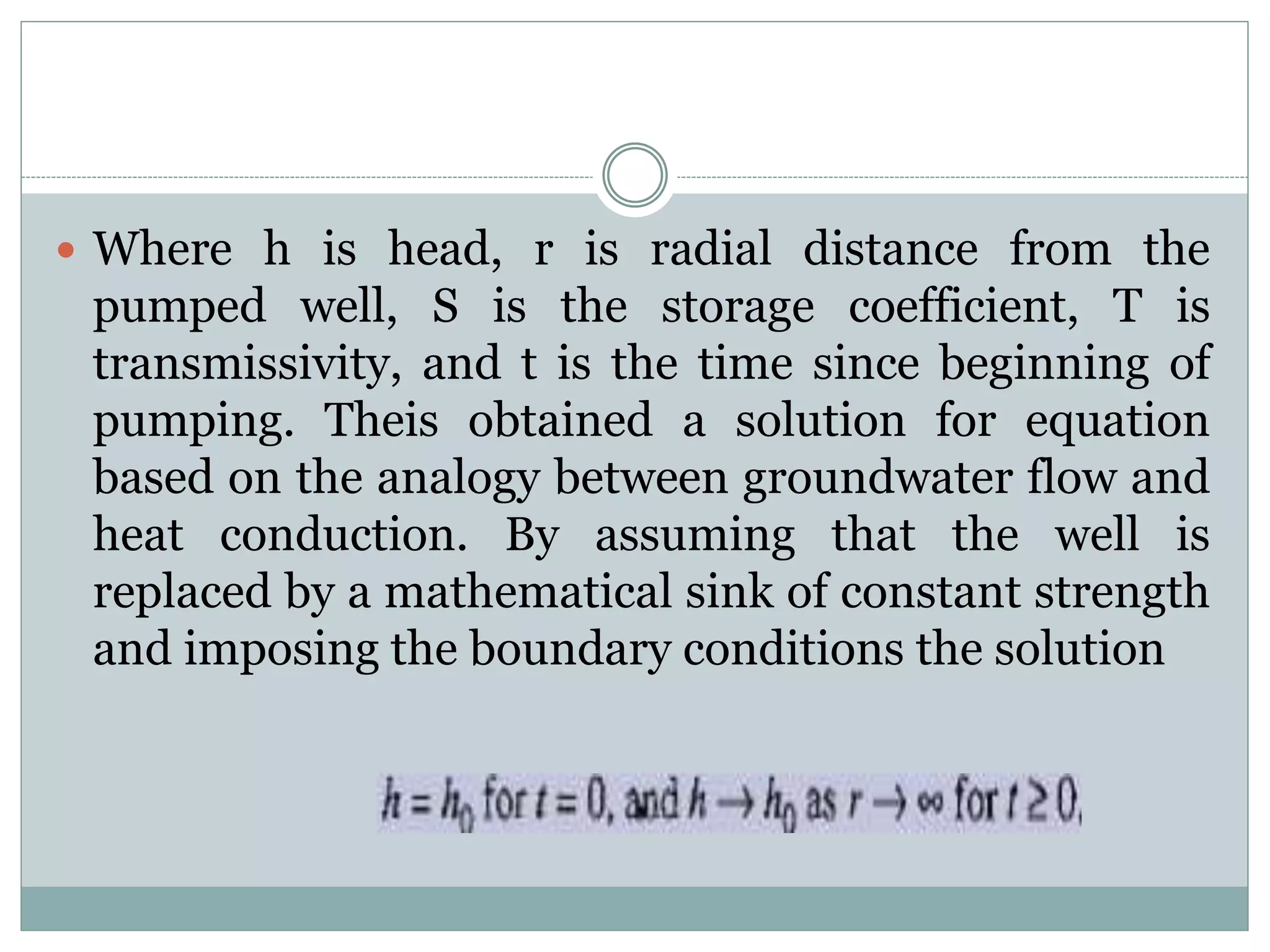 Unsteady radial flow in a confined aquifer Nonequilibrium well pumping ...
