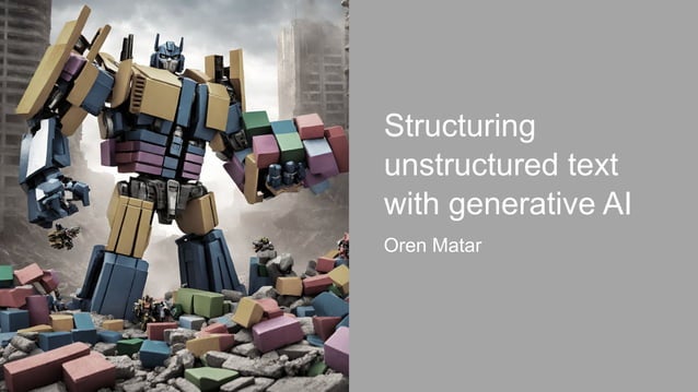 Structuring Unstructured Text using generative AI: The key to information extraction | PPT