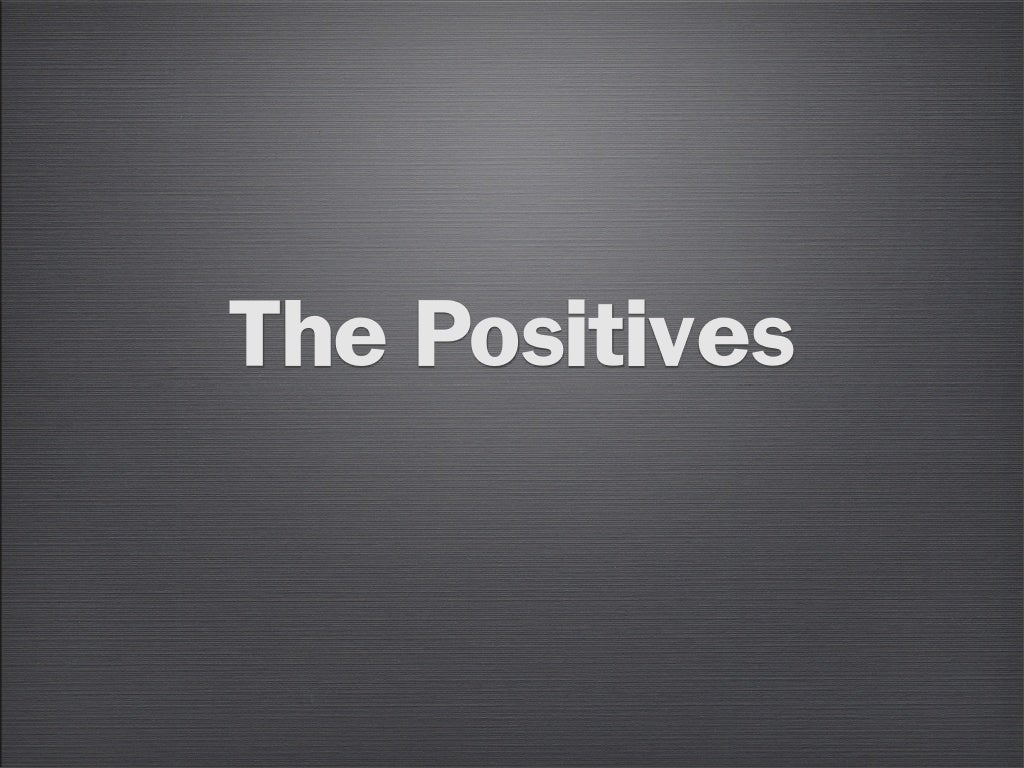 The Positives