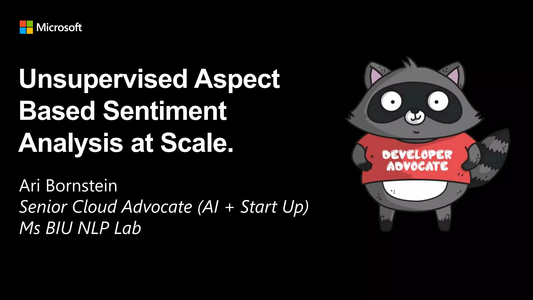 Unsupervised Aspect Based Sentiment Analysis At Scale Ppt