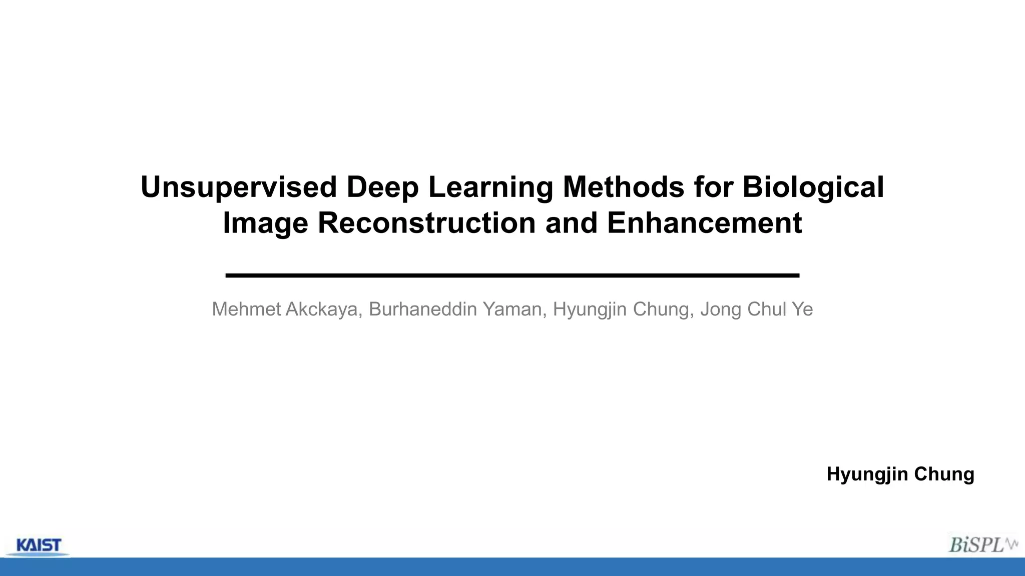 Unsupervised deep learning methods for biological image reconstruction ...