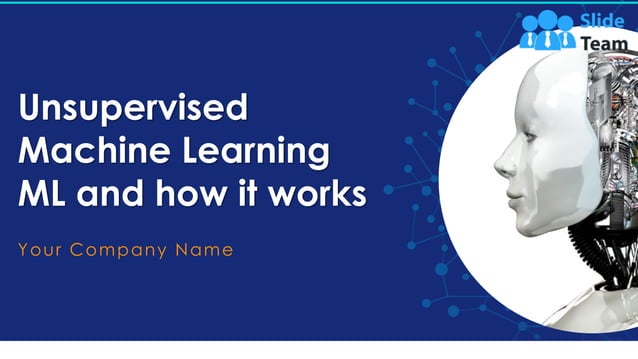 Unsupervised Machine Learning Ml And How It Works | PDF | Computing | Technology & Computing