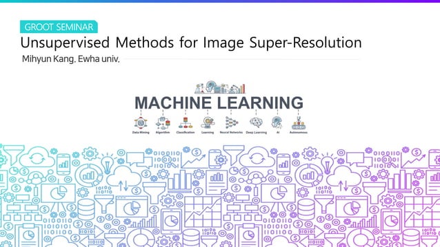 Unsupervised Methods for Image Super-Resolution | PPT