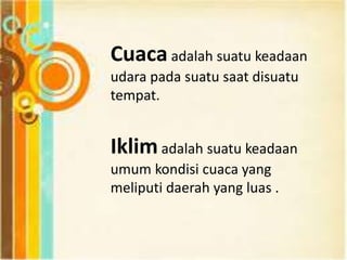 Unsur unsur cuaca & iklim geografi | PPTX