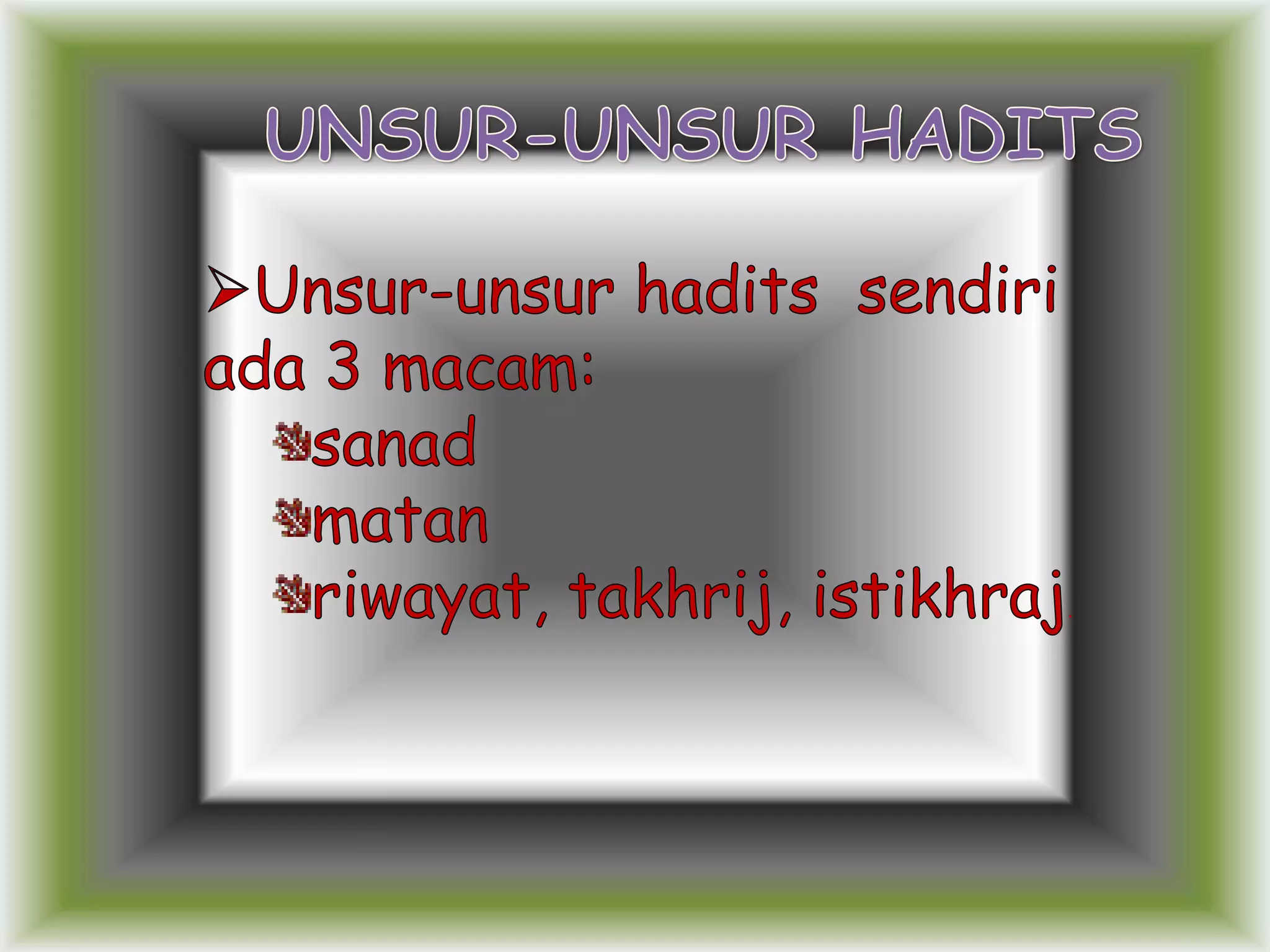 Unsur unsur hadis | PPTX