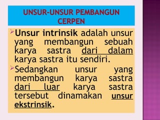 UNSUR-UNSUR INSTRINSIK CERITA PENDEK.ppt
