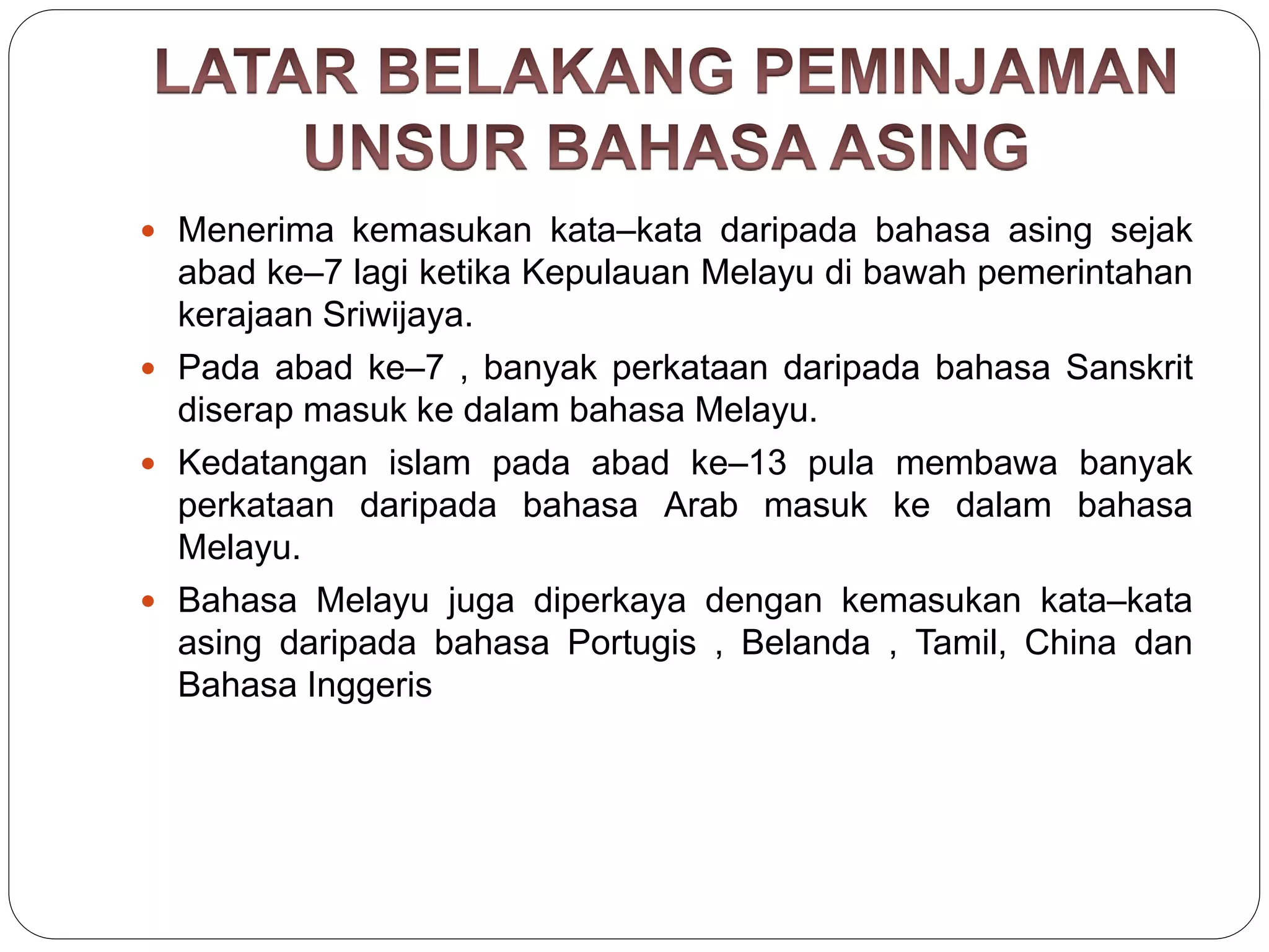 Unsur asing dalam bahasa melayu | PPTX