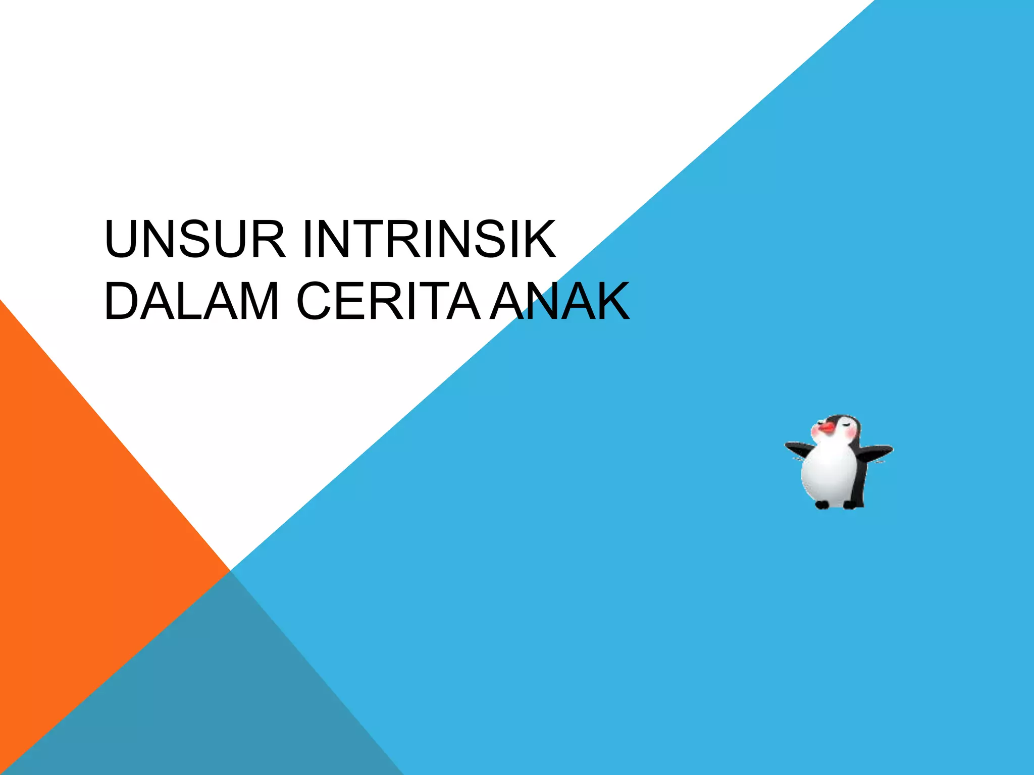 Unsur intrinsik dalam cerita anak | PPTX