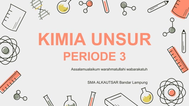 Kimia Unsur Periode ke 3 (tiga) | PPTX