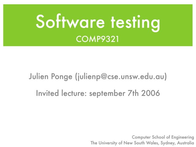 Software Testing - Invited Lecture at UNSW Sydney | PPT