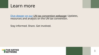 UN tax convention explainer - Tax Justice Network.pptx