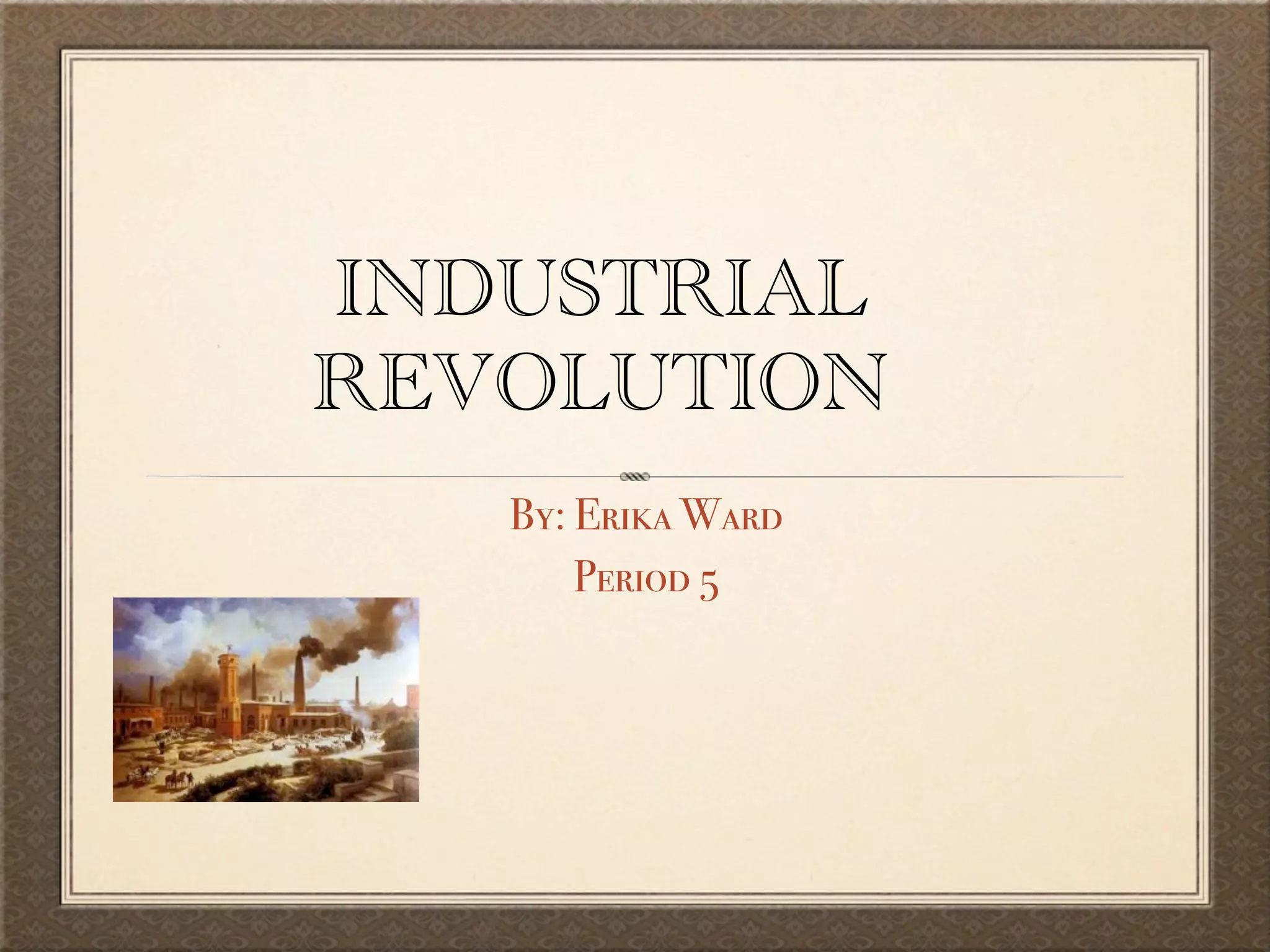 Industrial Revolution | PPT