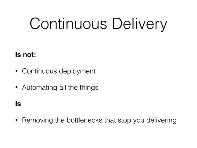 Continuous Delivery for the Rest of Us | PPT