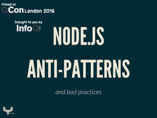 Meet the Node.js Antipatterns | PPT