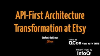 API-first Architecture Transformation at Etsy | PPT