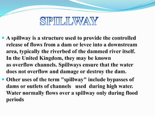 Spillway and its types | PPTX