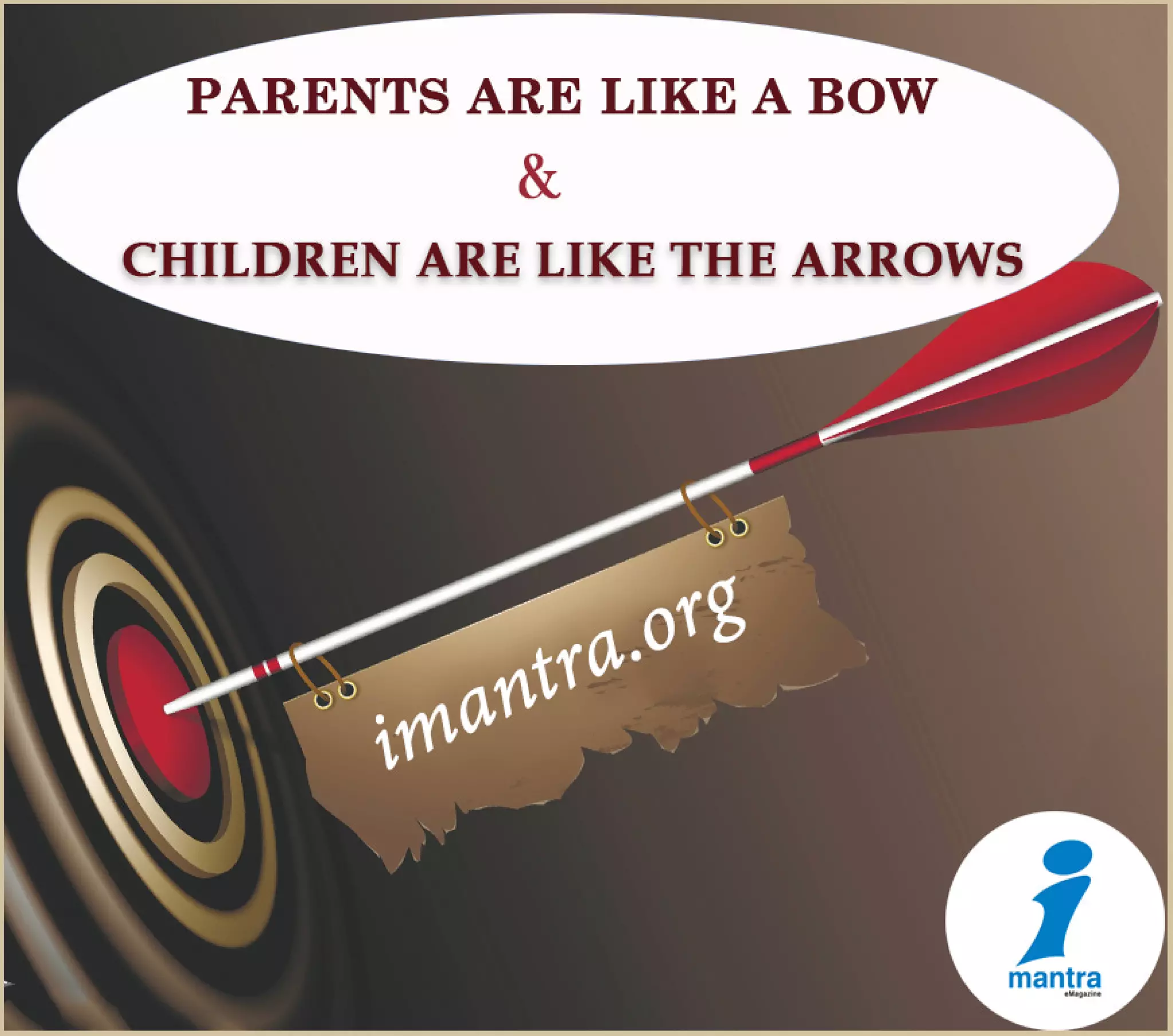 PARENTS ARE LIKE A BOW AND CHILDREN ARE LIKE THE ARROWS | PPT