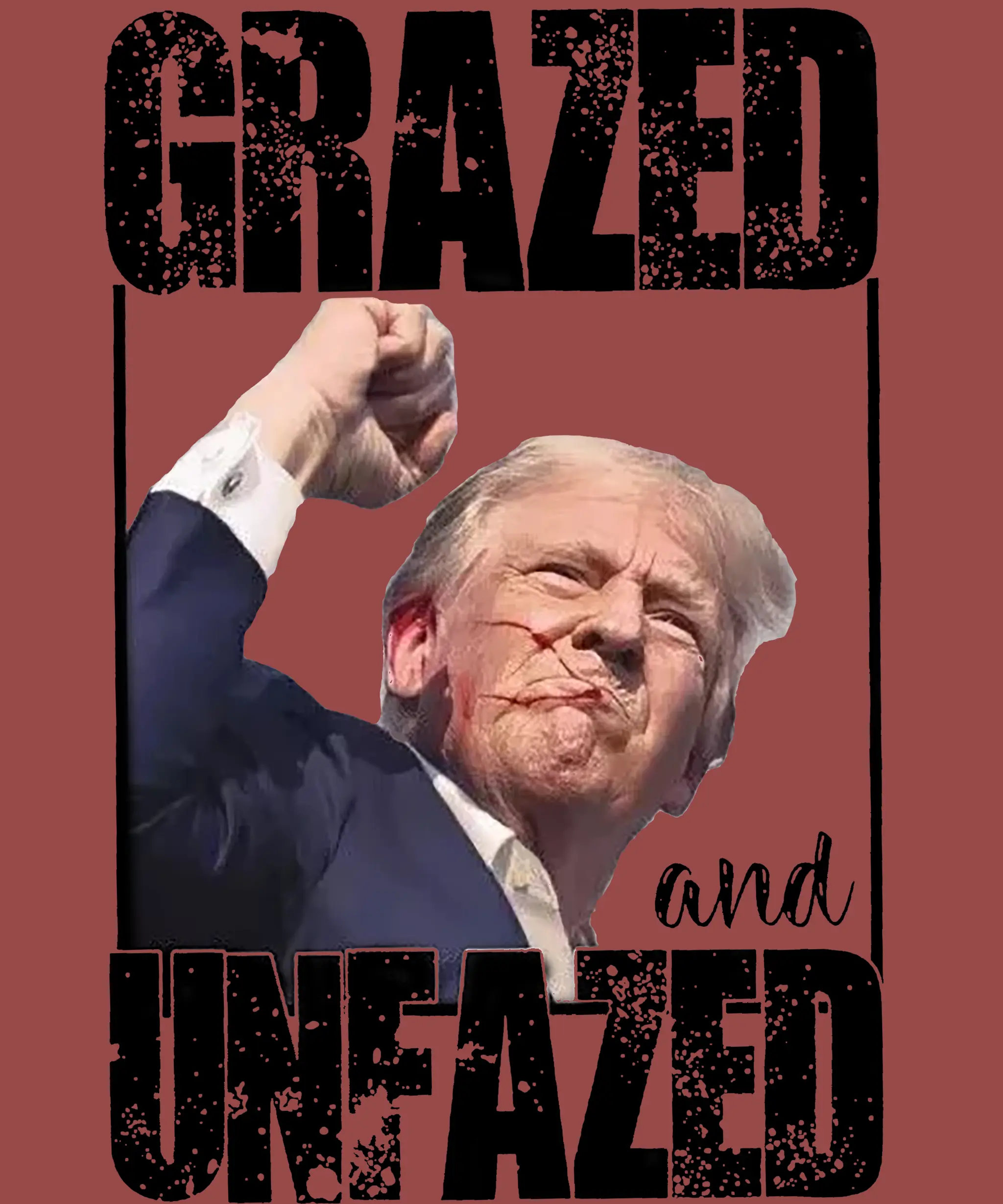 Trump Grazed and Unfazed t shirts Trump Grazed and Unfazed t shirts | PDF